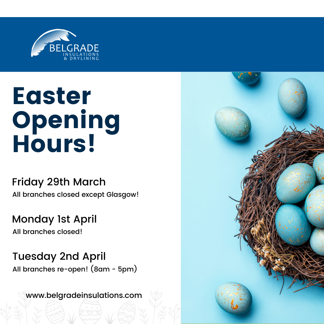 Easter Opening Hours! - Belgrade Insulations